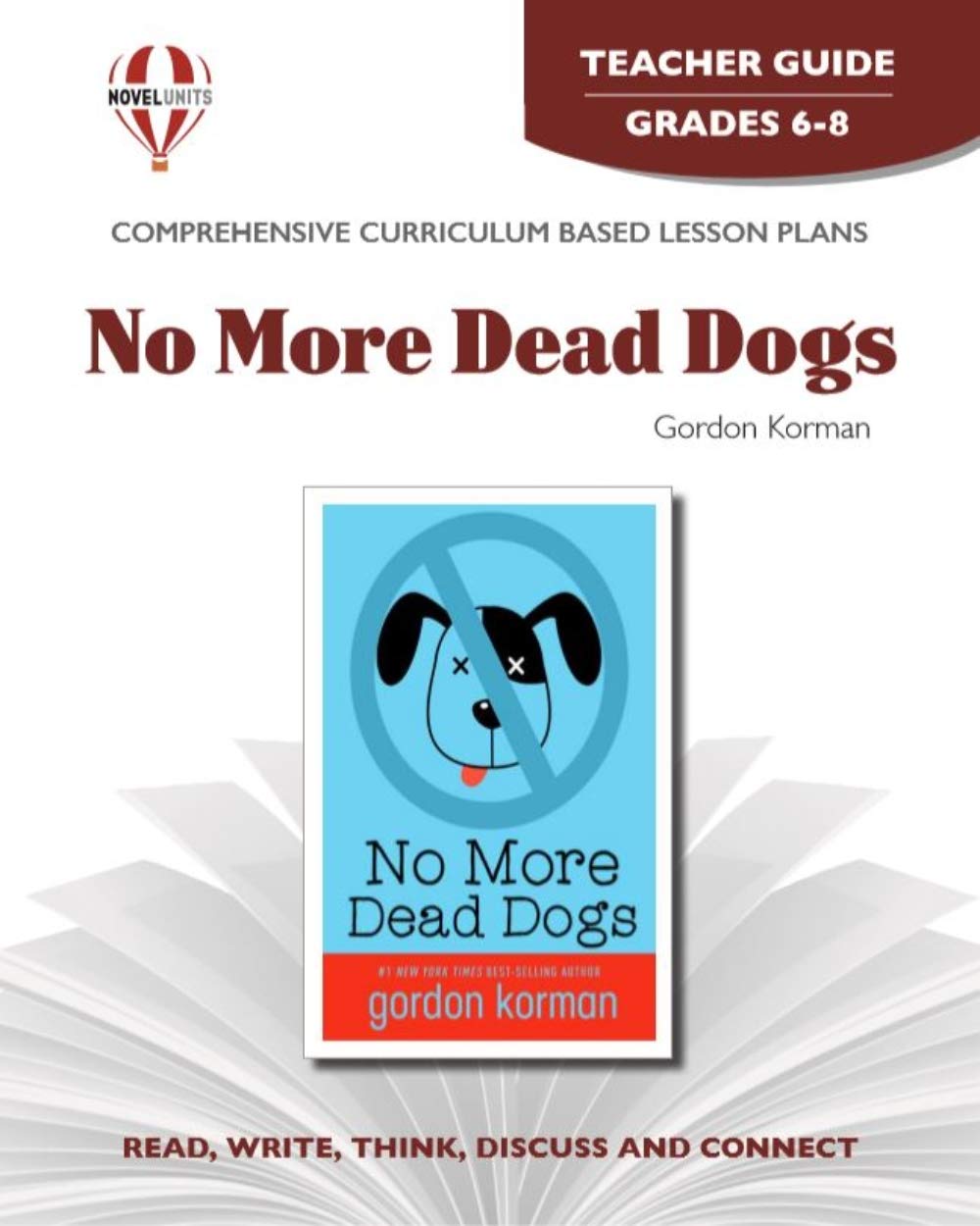 No More Dead Dogs - Teacher Guide by Novel Units: Novel Units ...