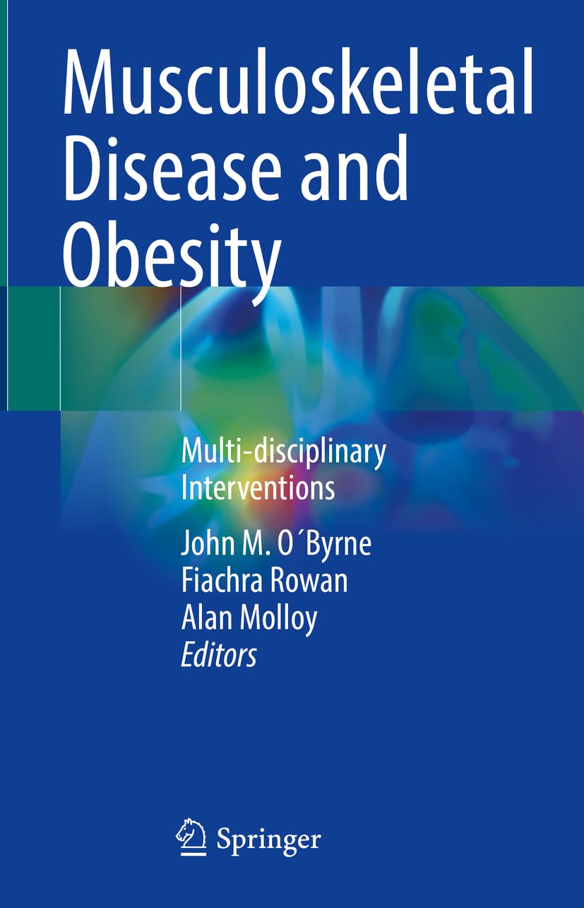 Musculoskeletal Disease and Obesity: Multi-disciplinary Interventions ...