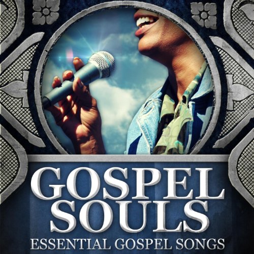 Play Essential Gospel Songs by Gospel Souls on Amazon Music Unlimited