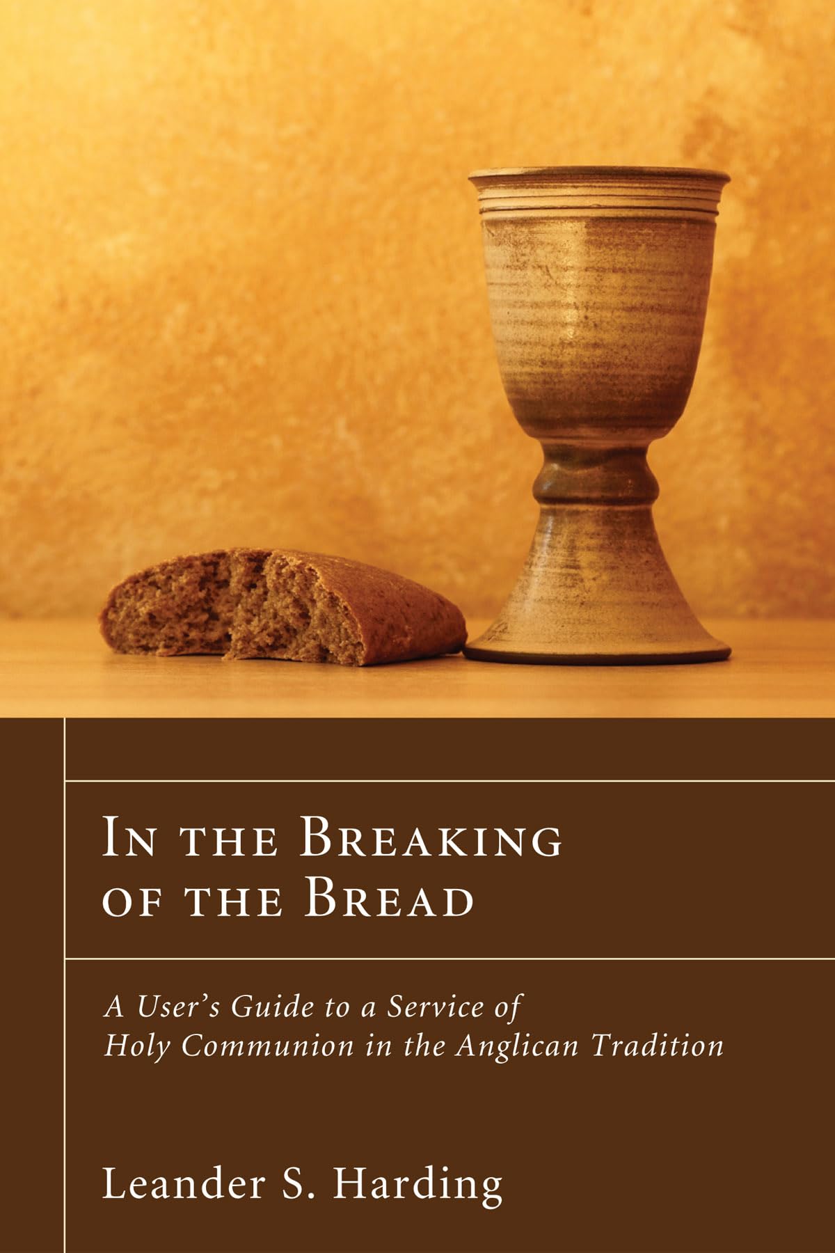 In the Breaking of the Bread: A User's Guide to a Service of Holy ...