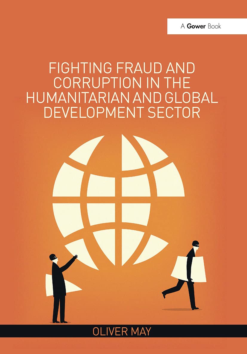 Fighting Fraud and Corruption in the Humanitarian and Global ...