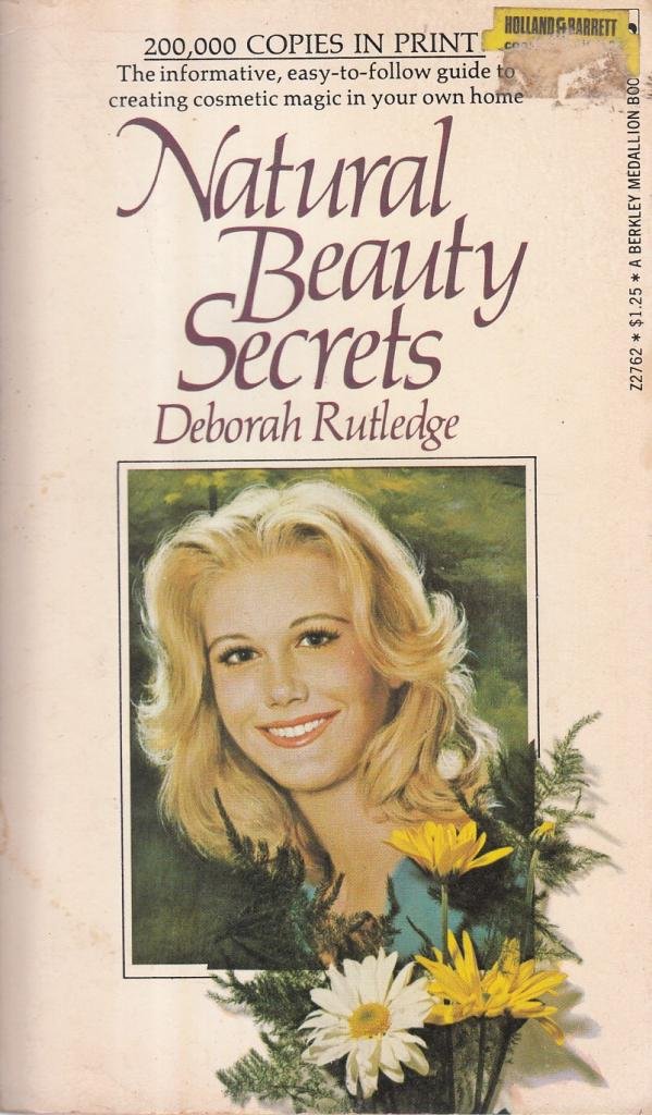 Natural beauty secrets (Berkley medallion book): Rutledge, Deborah ...