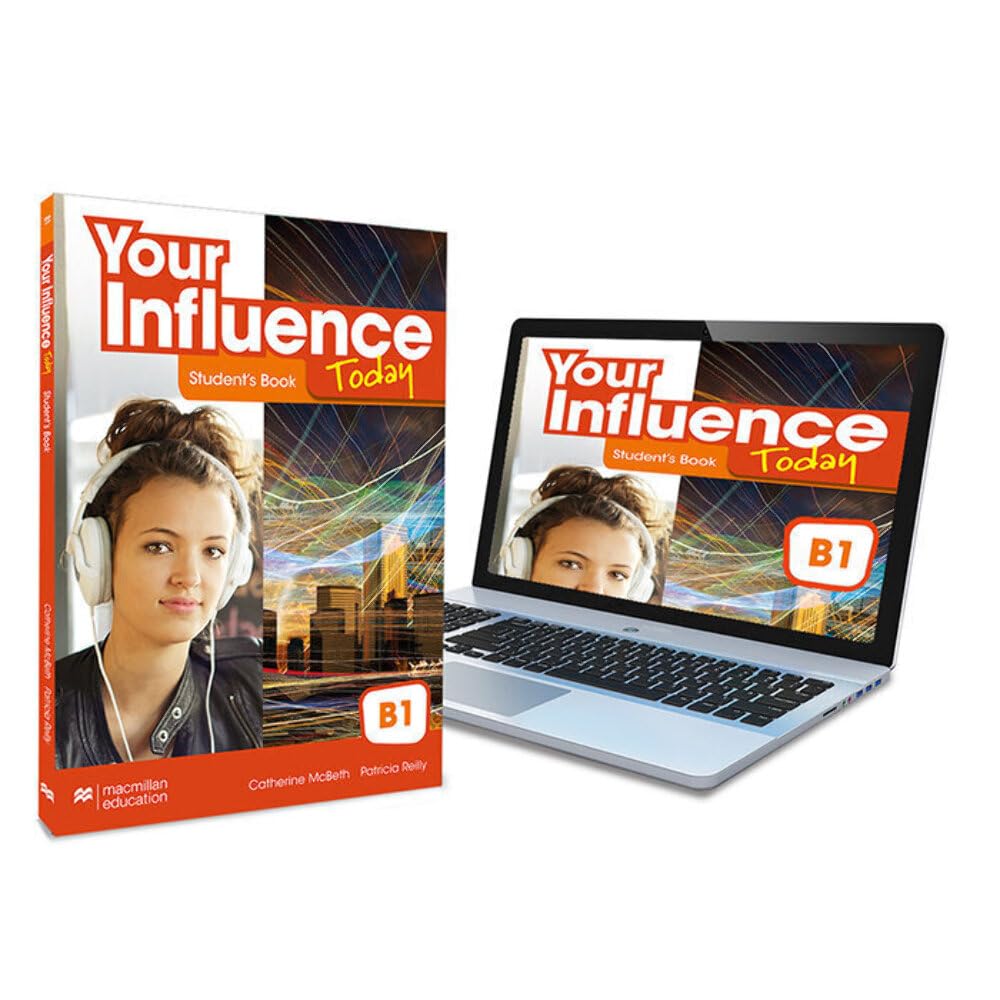 YOUR INFLUENCE TODAY B1 Student's book: libro de texto y versión ...