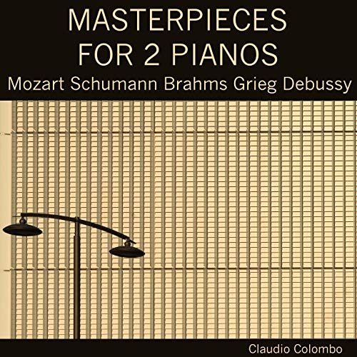 Amazon.com: Masterpieces for 2 Pianos : Claudio Colombo: Digital Music