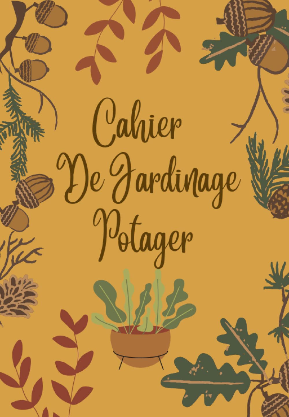 Amazon.fr - Cahier de jardinage potager: Carnet de jardinage à remplir ...