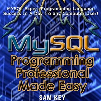 Amazon.com: MYSQL Programming Professional Made Easy, 2nd Edition: Expert MYSQL Programming ...