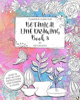 Complete Guide for Botanical Line Drawing 3: A Step-By-Step Guide How ...