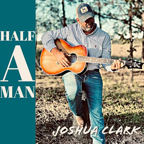 Half a Man by Joshua Clark on Prime Music