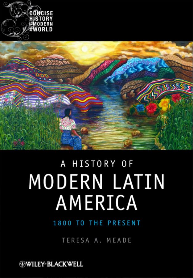 Amazon.com: A History of Modern Latin America: 1800 to the Present ...
