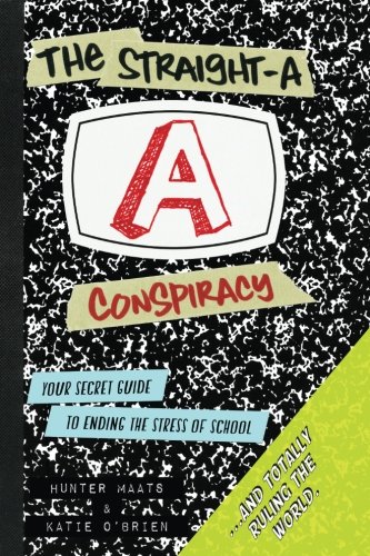 The Straight-A Conspiracy: A Student's Secret Guide to Ending the ...