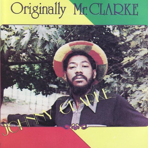 Amazon.com: Originally Mr. Clarke : Johnny Clarke: Digital Music
