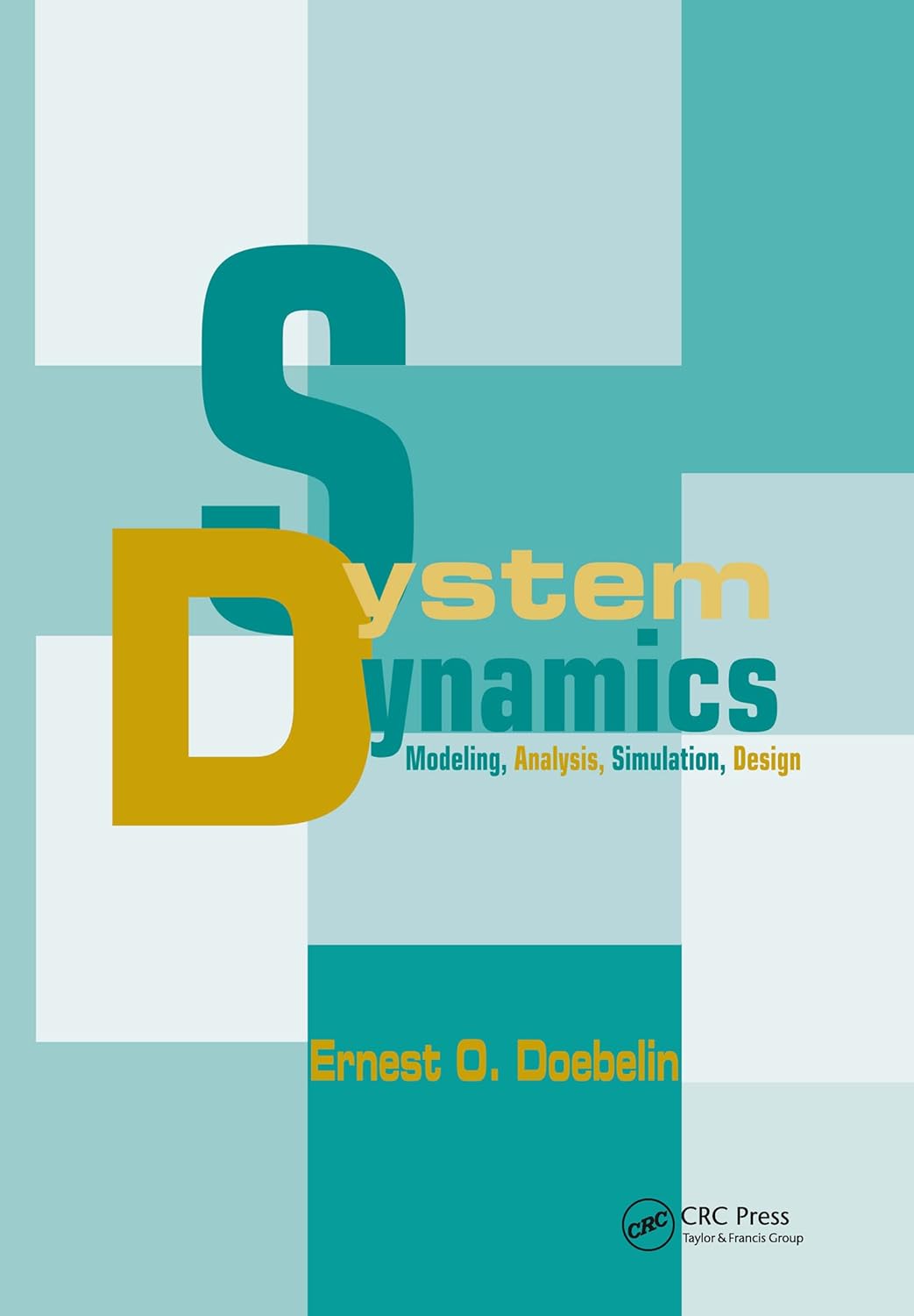 System Dynamics: Modeling, Analysis, Simulation, Design: Doebelin ...