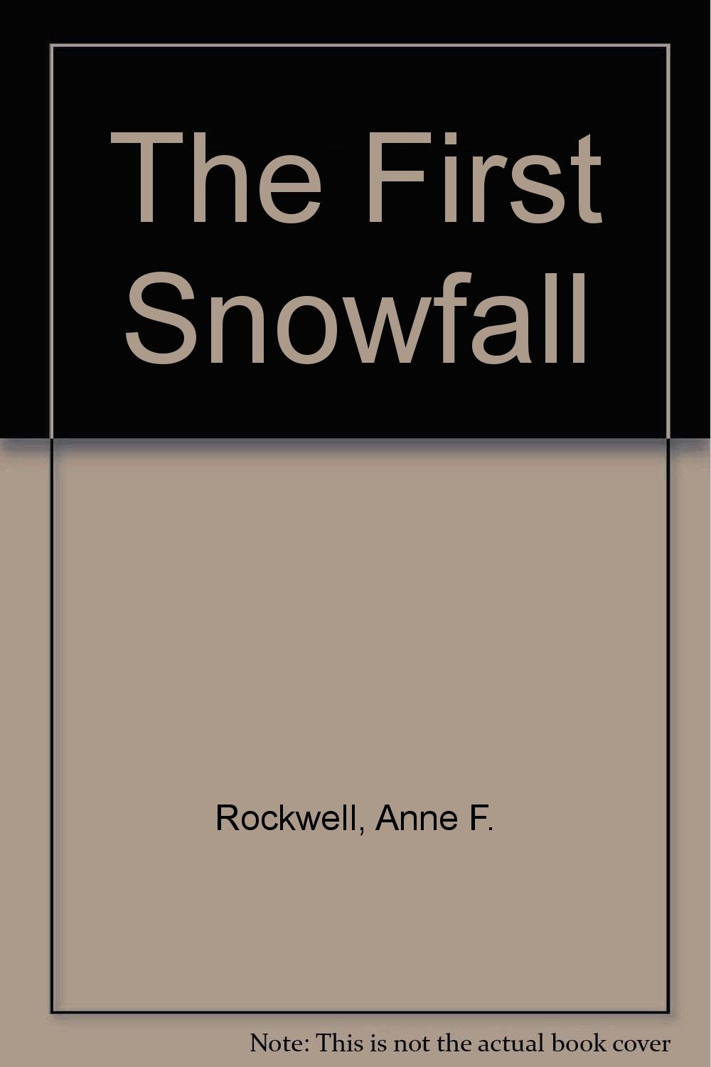 The First Snowfall : Rockwell, Anne F.: Amazon.in: Books