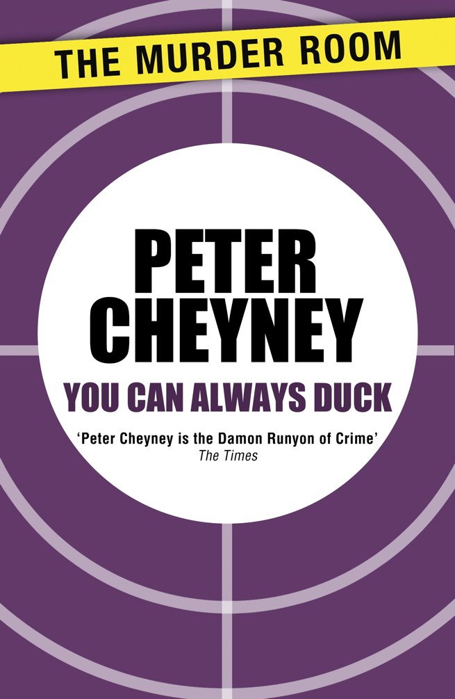 You Can Always Duck (Lemmy Caution) eBook : Cheyney, Peter: Amazon.co ...