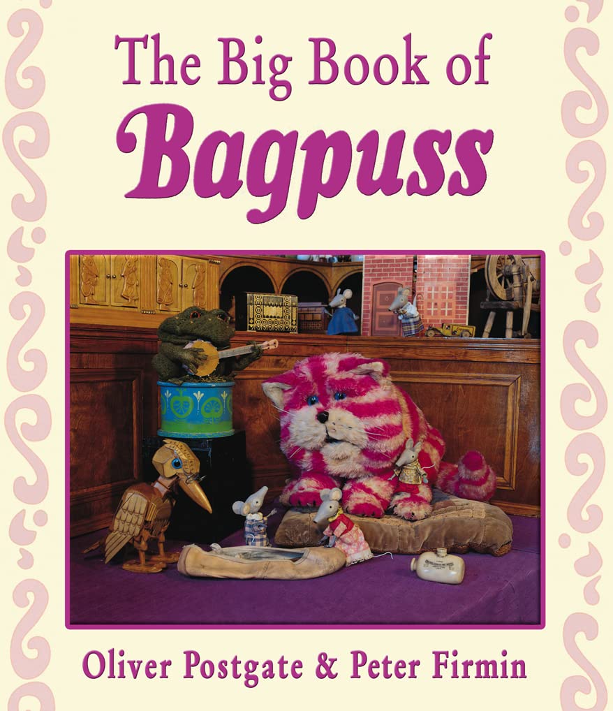 The Big Book of "Bagpuss": Postgate, Oliver: 9780007258642: Amazon.com ...