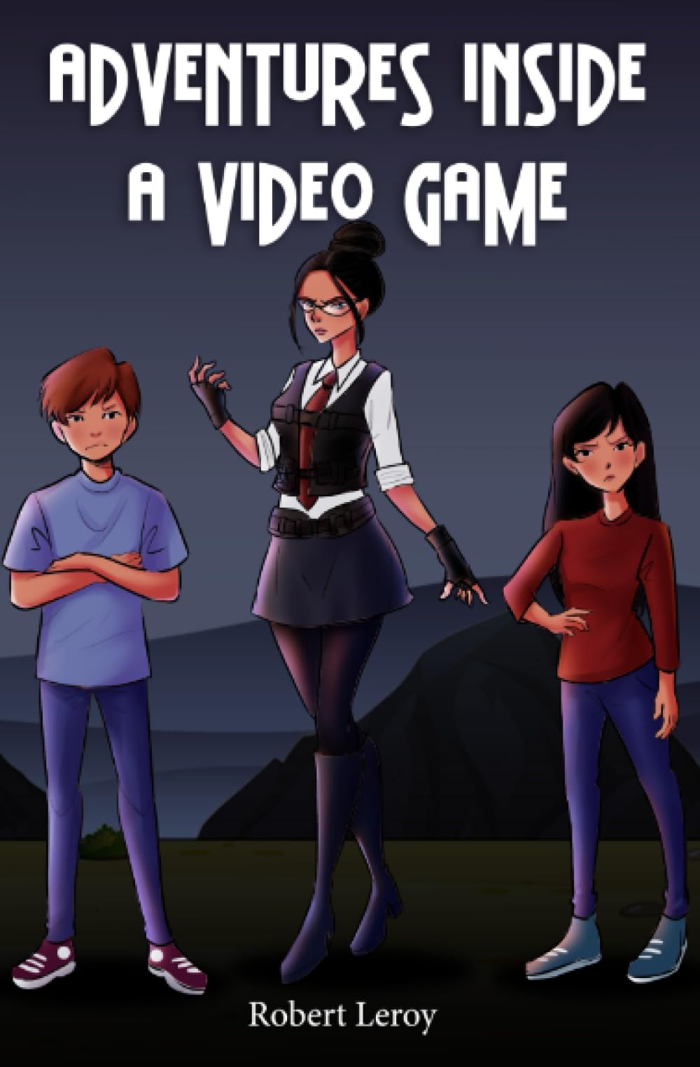 Adventures Inside a Video Game: The Complete Series: Leroy, Robert ...