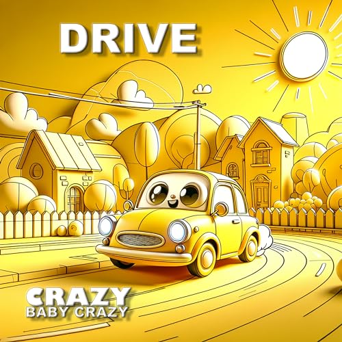 Amazon MusicでCrazy Baby CrazyのDriveを再生する