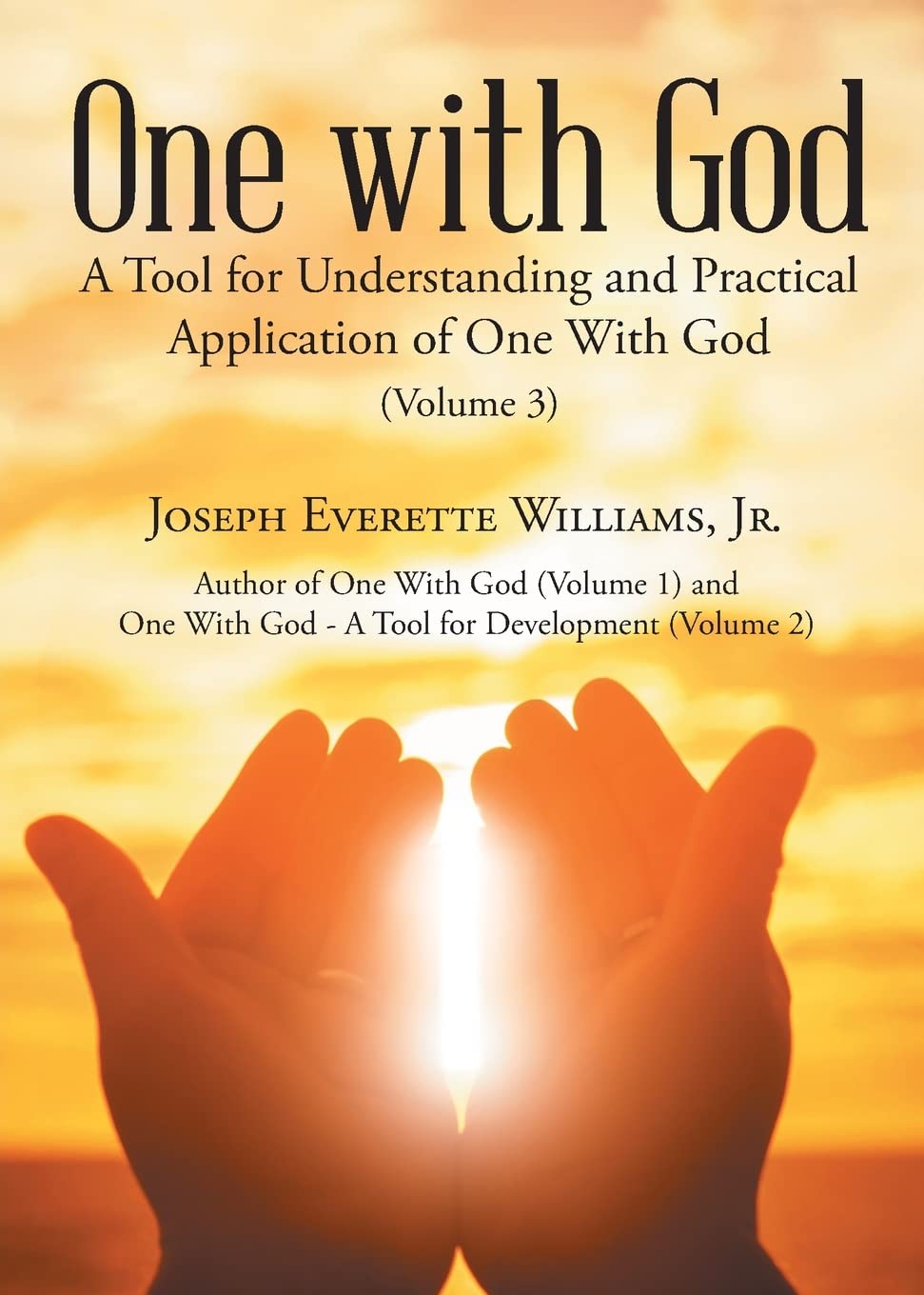 One with God: A Tool for Understanding and Practical Application of One ...