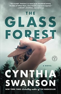 The Glass Forest: A Novel: Swanson, Cynthia: 9781501172106: Amazon.com: Books