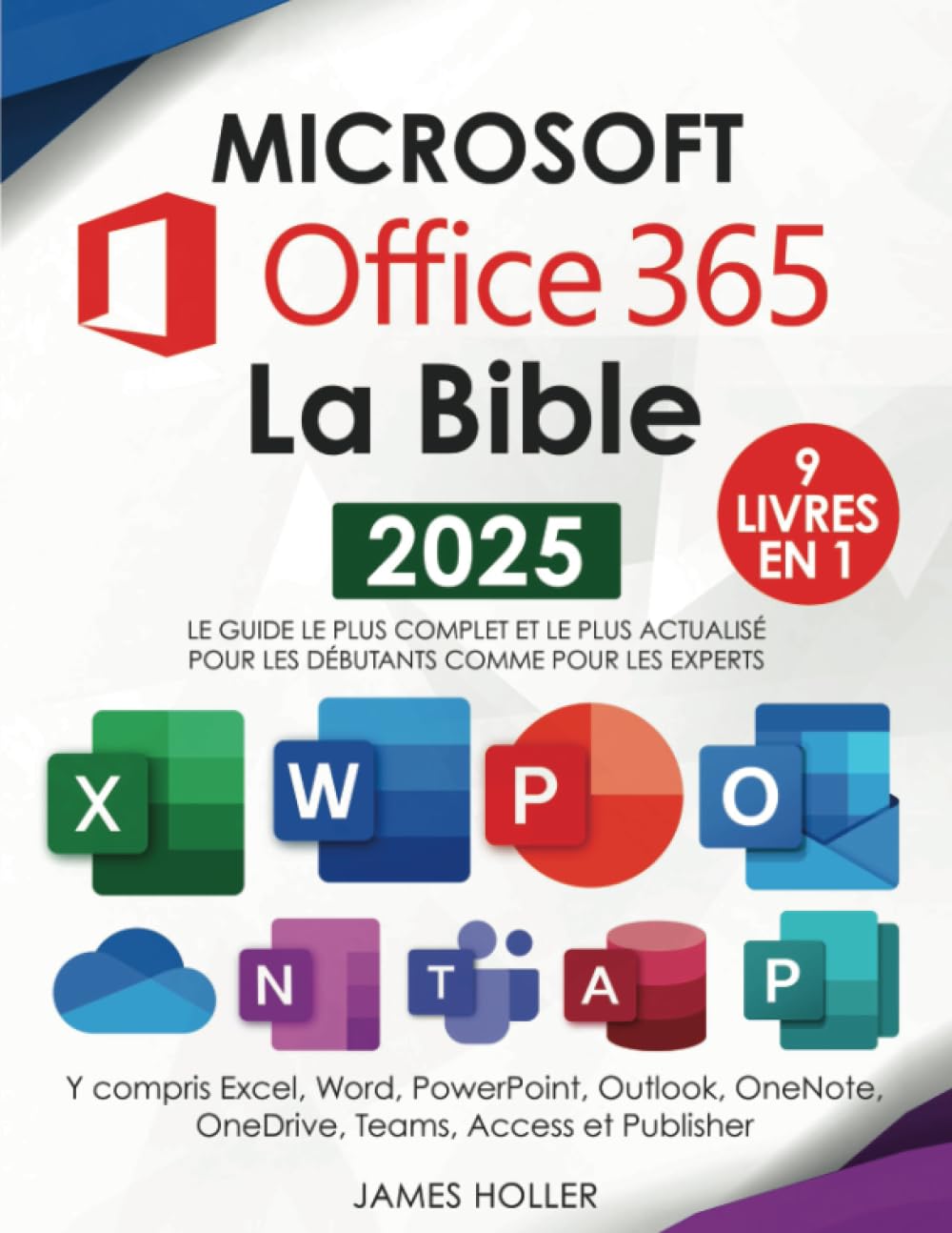 Amazon | Microsoft Office 365 La Bible: [9 en 1] Le guide le plus complet et le plus actualisé ...