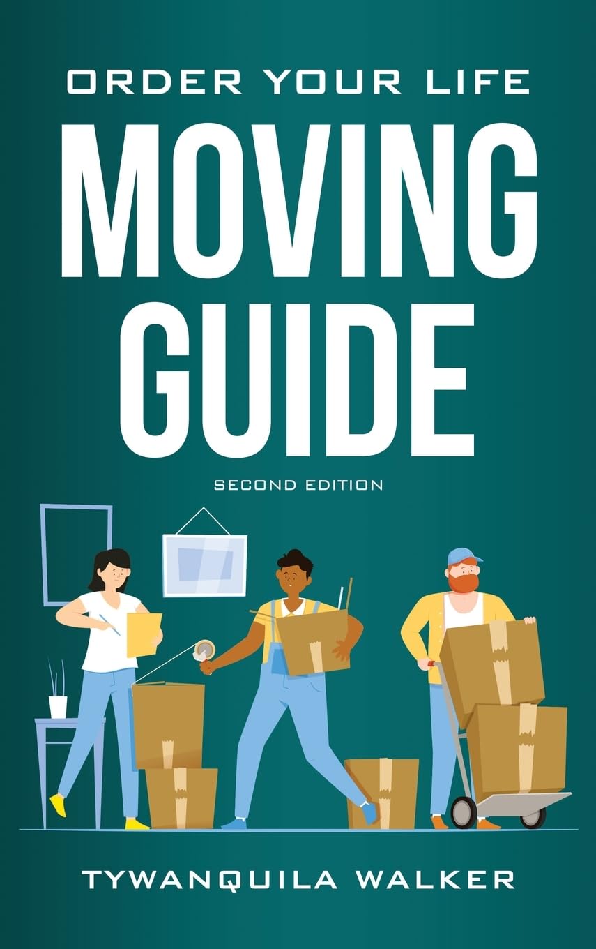 Order Your Life Moving Guide: Complete Moving Guide and Workbook with ...