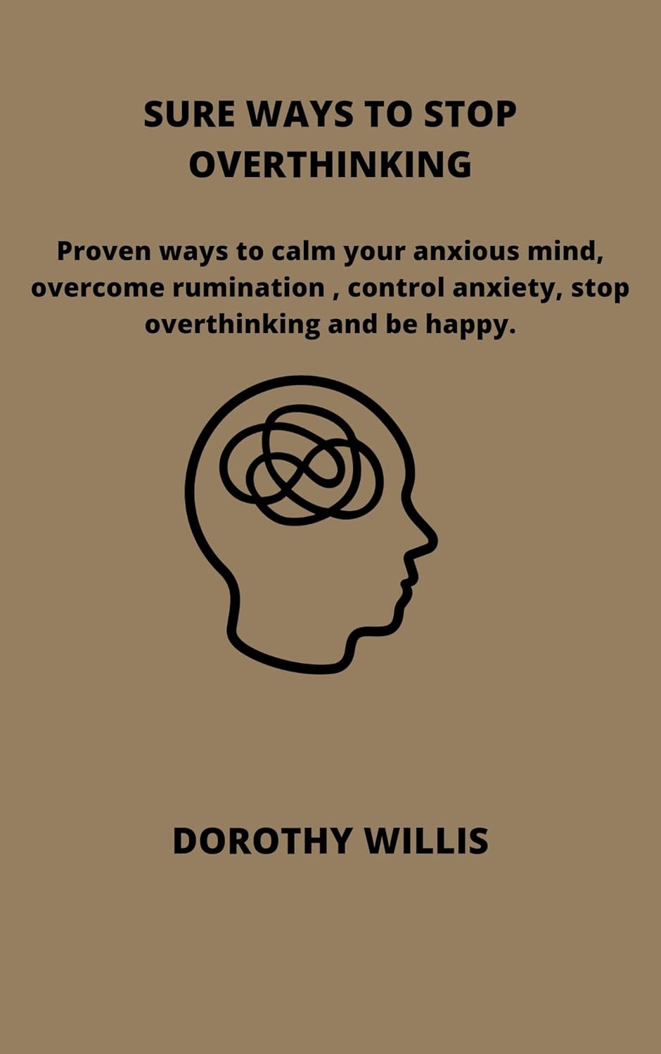 Amazon.com: Sure Ways to Stop Overthinking: Proven ways to calm your ...