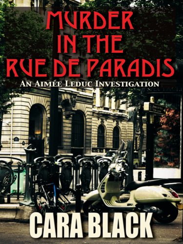 Murder in the Rue de Paradis (Aimee Leduc Investigations, No. 8): Black ...