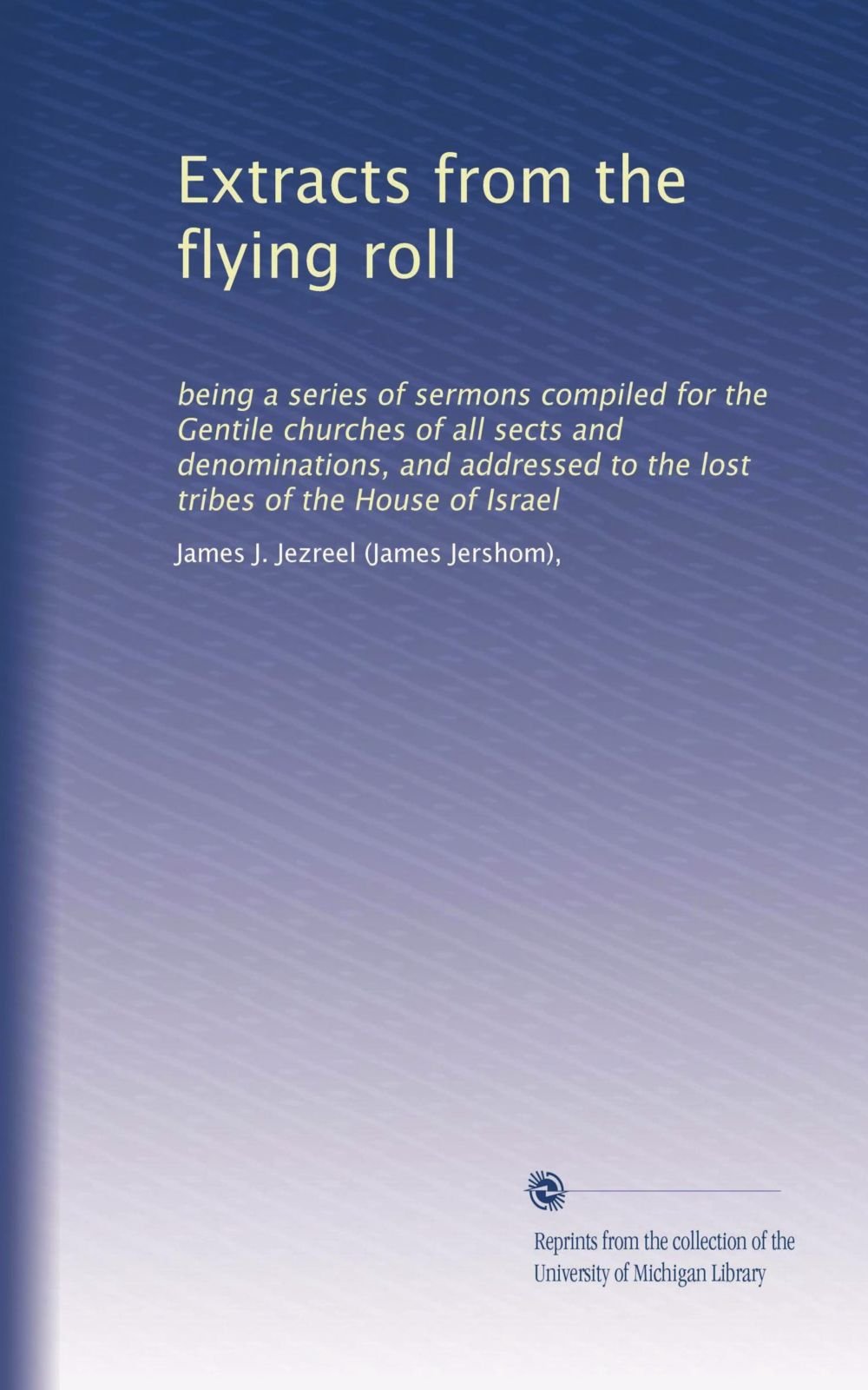 Buy Extracts from the flying roll: being a series of sermons compiled ...