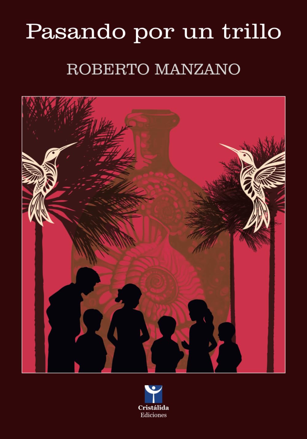 Pasando por un trillo (Spanish Edition): Manzano, Roberto ...