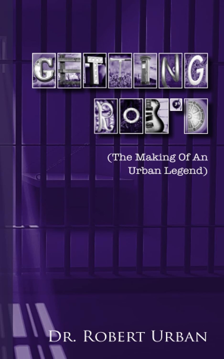 Getting Rob'D: An Urban Legend in the Making: Urban, Robert ...