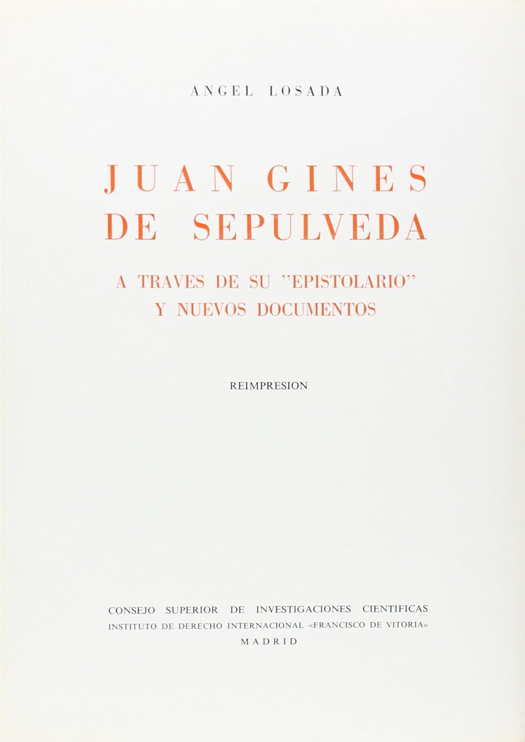 Juan Ginés de Sepúlveda a través de su Epistolario y nuevos documentos ...