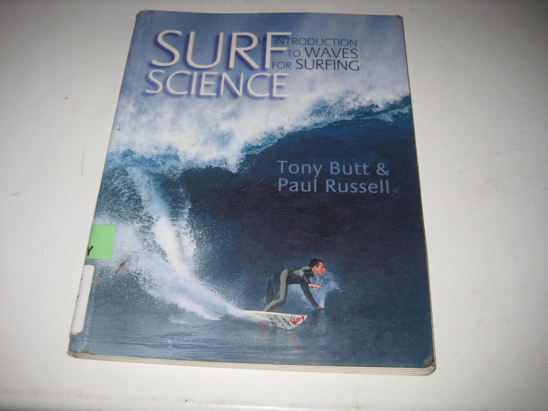 Surf Science: An Introduction to Waves for Surfing: Amazon.co.uk: Butt ...