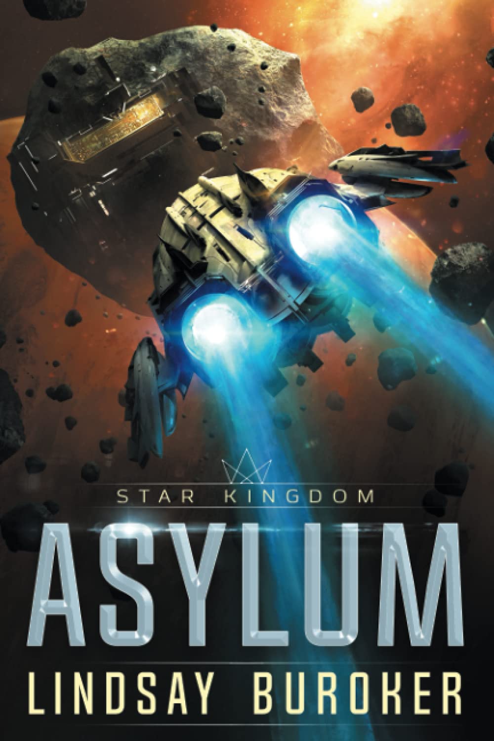 Asylum: A Star Kingdom Science Fiction Adventure Novel: Buroker ...