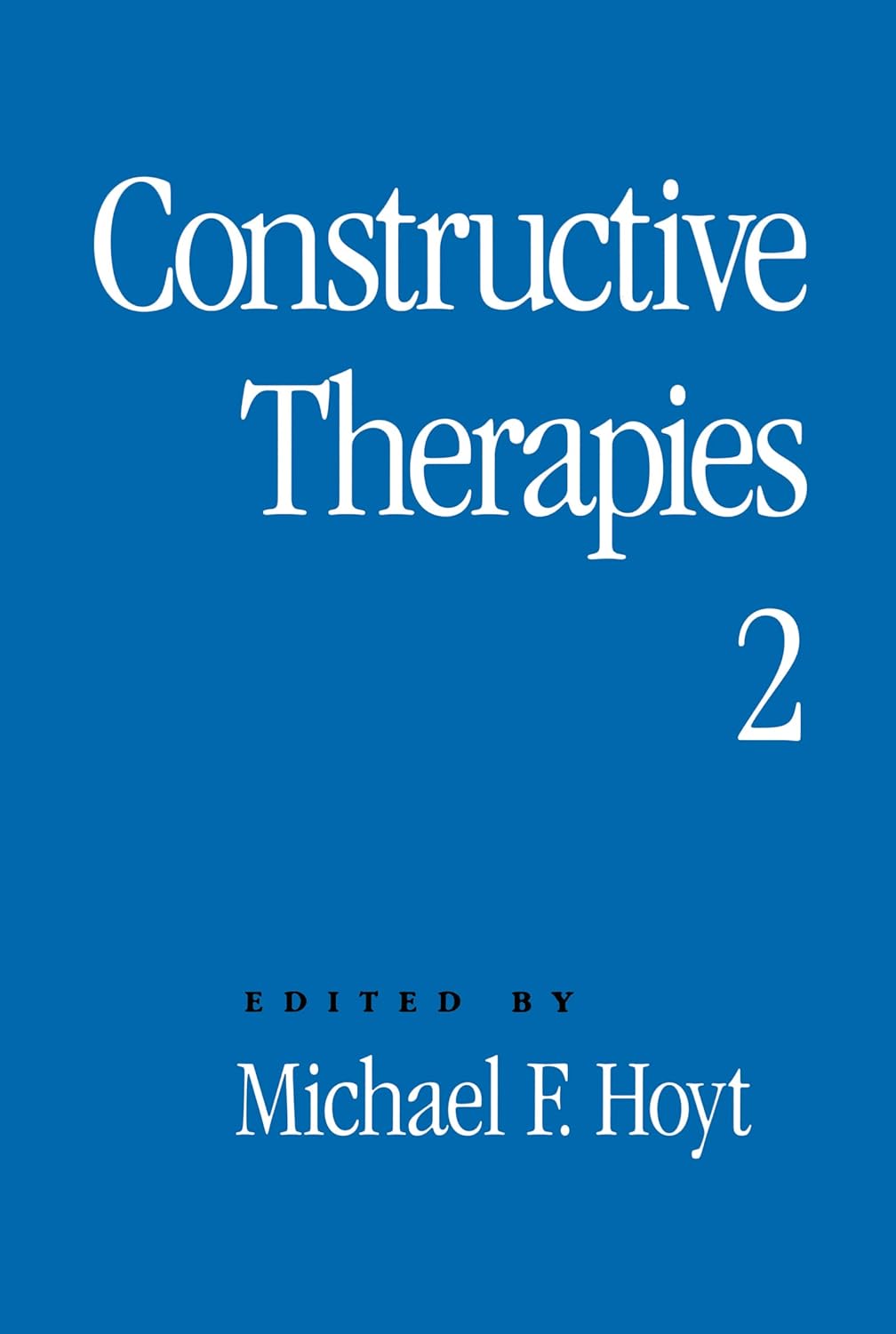 Constructive Therapies V2: Volume 2: 9781572304246: Medicine & Health ...