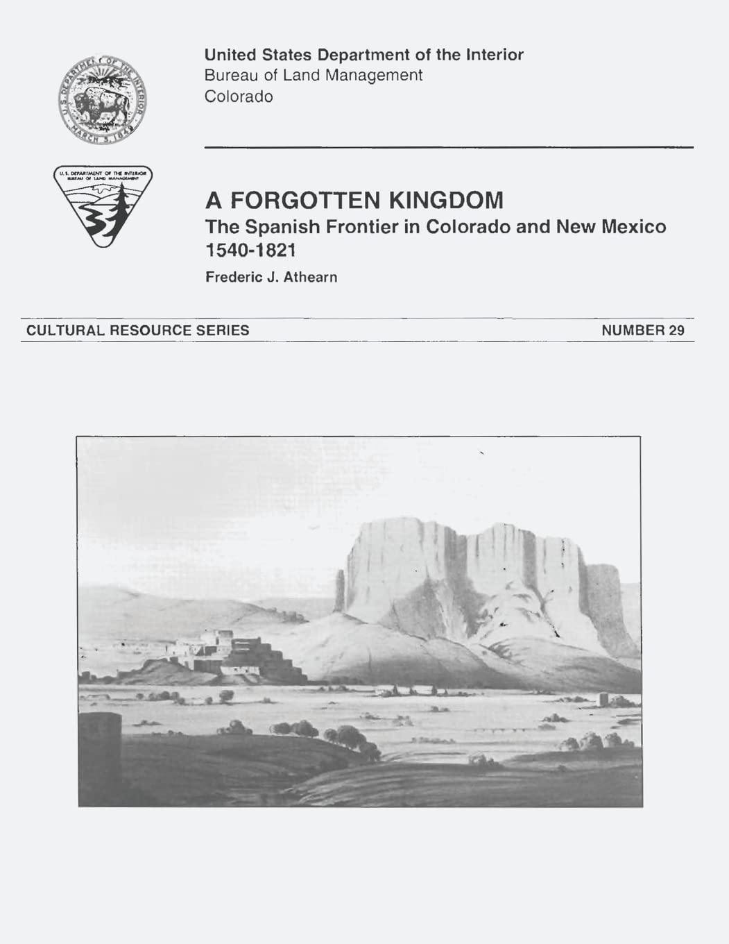A Forgotten Kingdom: The Spanish Frontier in Colorado and New Mexico ...