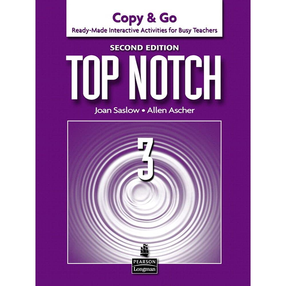 Top Notch 3: Copy & Go- Ready-Made Interactive Activities for Busy ...
