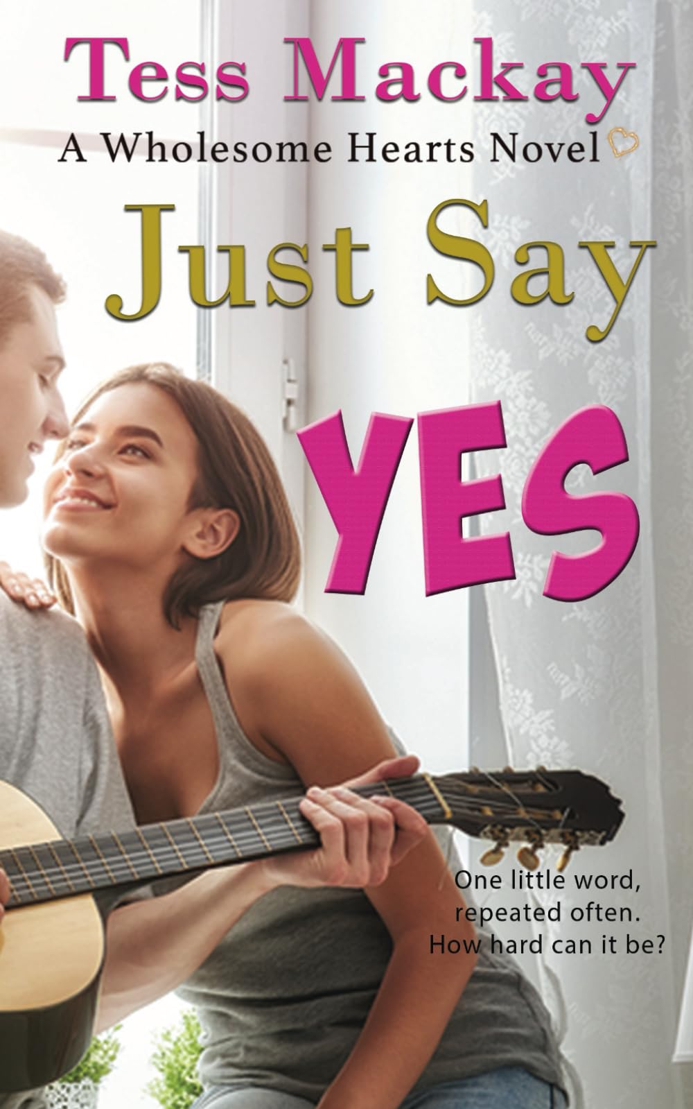 Amazon.com: Just Say Yes (Wholesome Hearts): 9780648314455: Mackay ...
