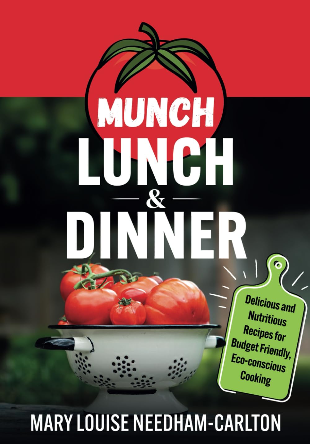 Munch Lunch & Dinner: Delicious and Nutritious Recipes for Budget ...