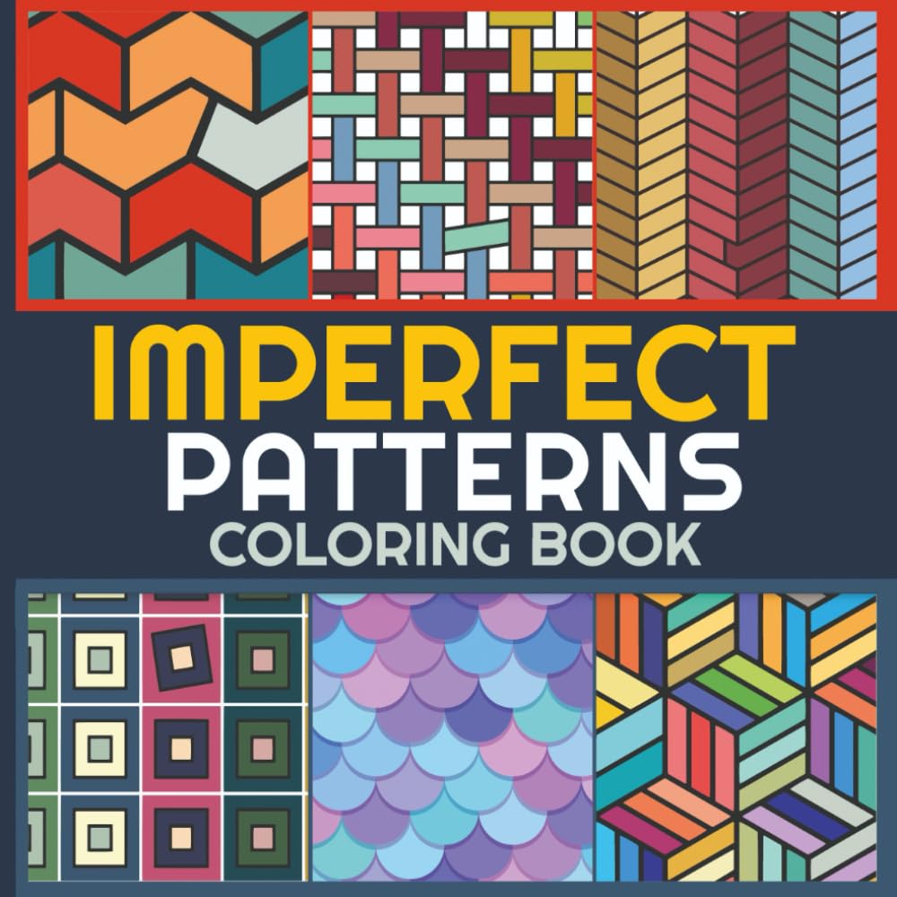 Amazon.com: Imperfect Patterns: An Uncomfy Coloring Book for Adults Who ...