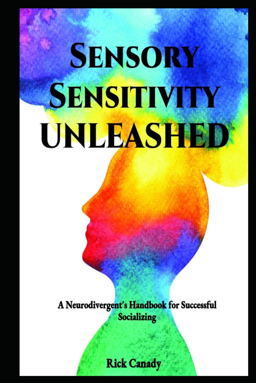 Amazon.com: Sensory Sensitivity Unleashed: A Neurodivergent's Handbook ...