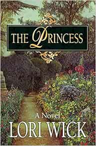 The Princess (Contemporary Romance): Wick, Lori: 9780736900348: Amazon.com: Books