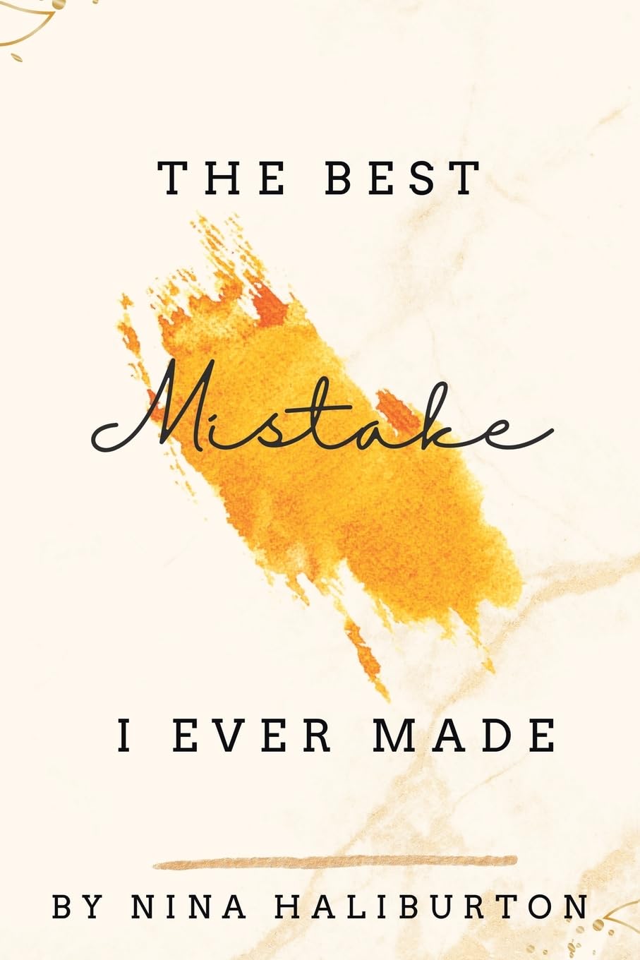 The Best Mistake I Ever Made: Haliburton, Nina: 9781669841746: Amazon ...