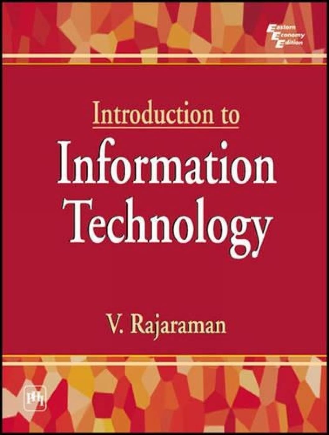 Introduction to Information Technology: V. Rajaraman: 9788120324022 ...