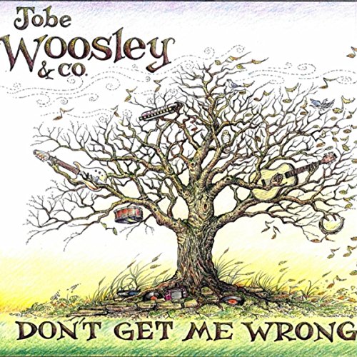 Play Don't Get Me Wrong by Jobe Woosley & Co. on Amazon Music