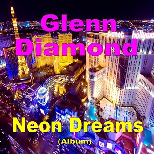 Play Neon Dreams by Glenn Diamond on Amazon Music
