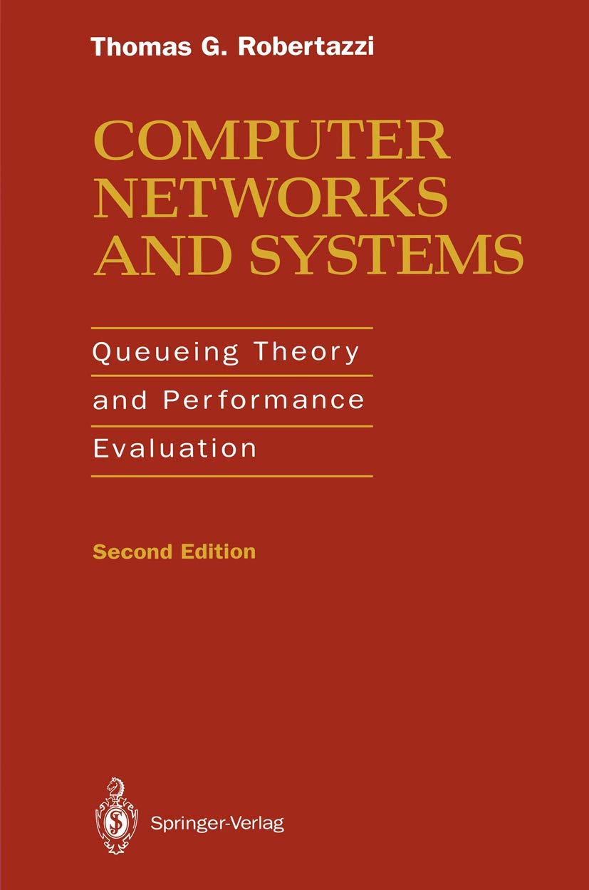 Computer Networks and Systems: Queuing Theory and Performance Evaluation: Robertazzi, Thomas G ...