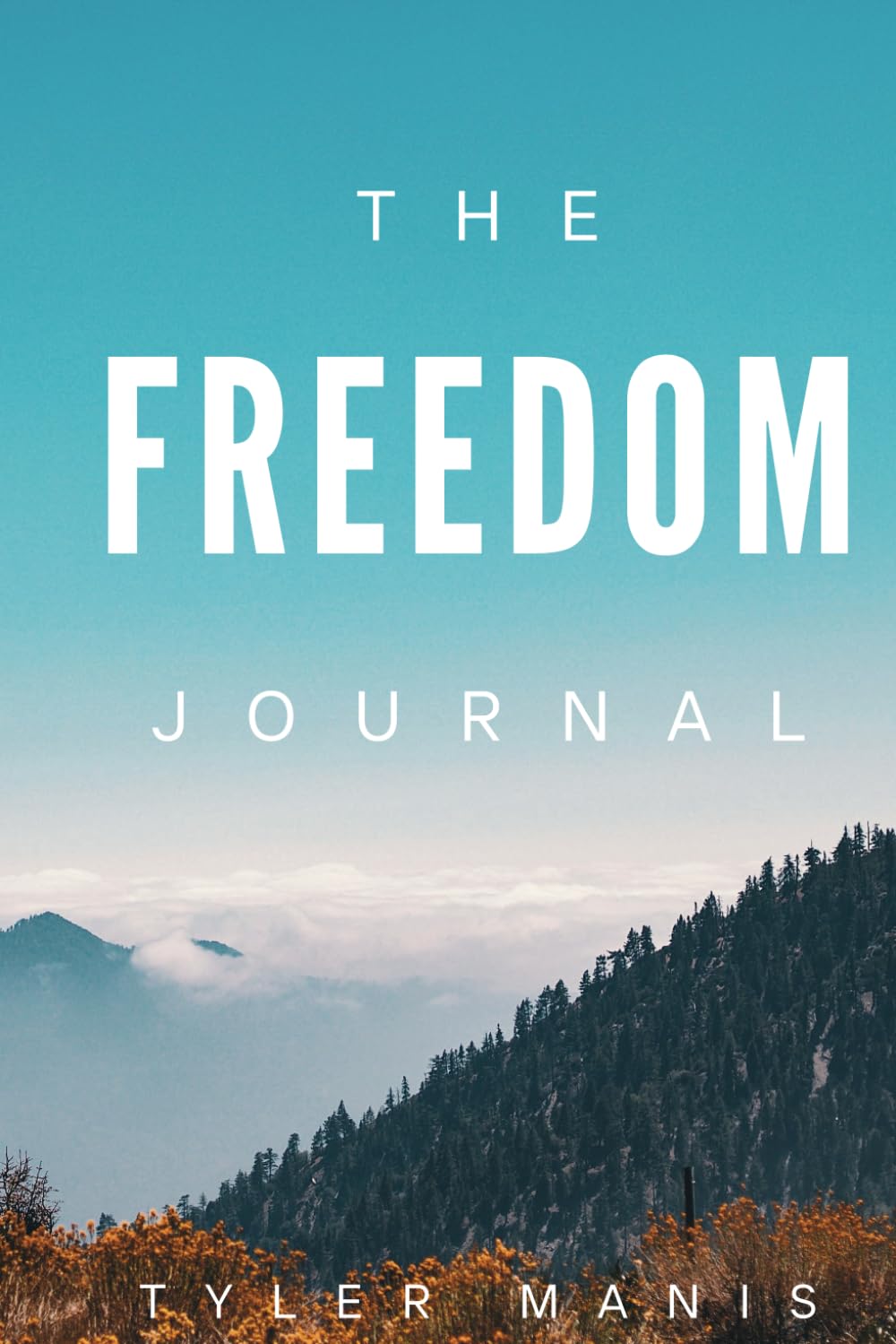 Amazon.com: The Freedom Journal: 9798862923902: Manis, Tyler: Books
