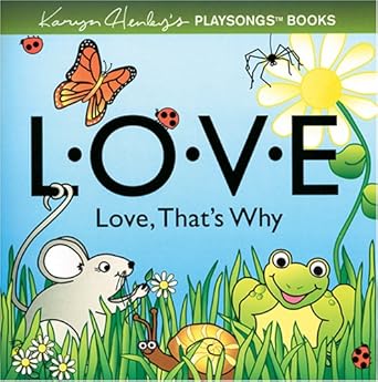L-O-V-E (Karyn Henley Playsongs Books): Henley, Karyn, Stahlin, Tess ...