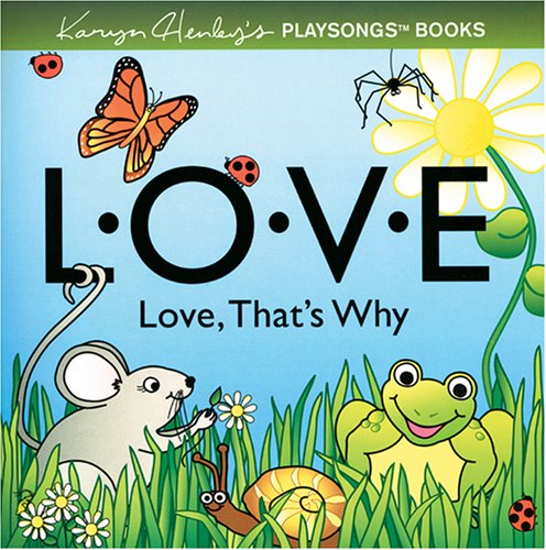 L-O-V-E (Karyn Henley Playsongs Books): Henley, Karyn, Stahlin, Tess ...