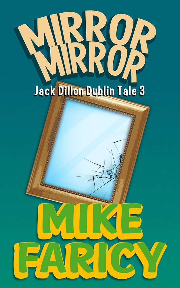 Amazon.com: Mirror Mirror (Jack Dillon Dublin Tales Book 3) eBook ...